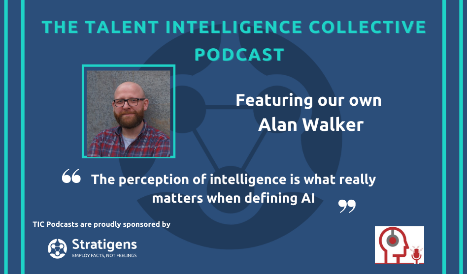 Talent Intelligence Collective Podcast - the one with "our" Alan